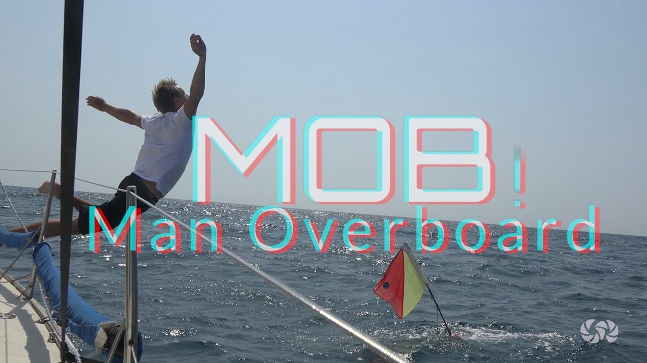 MOB | MAN OVERBOARD | What to do? - Sea TV